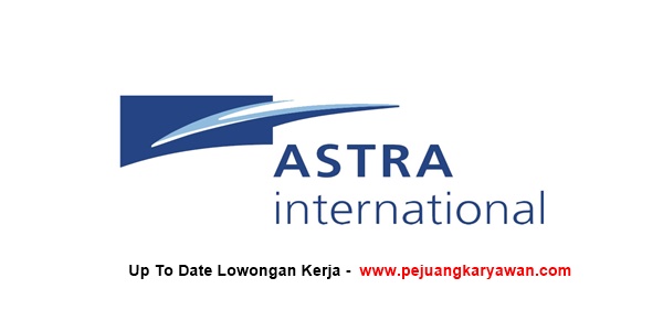 Lowongan Kerja PT Astra International Tbk - Pejuang Karyawan
