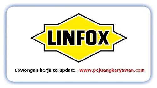 Lowongan Kerja Terbaru PT Linfox Logistics Indonesia - Pejuang Karyawan